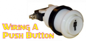 Arcade Repair Tips – Wiring A Push Button - Arcade Repair Tips